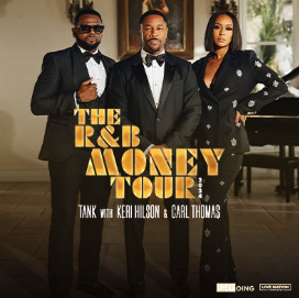 TANK with KERI HILSON and CARL THOMAS The R&B Money Tour Atlantic Union Bank Pavilion 8 p.m ...